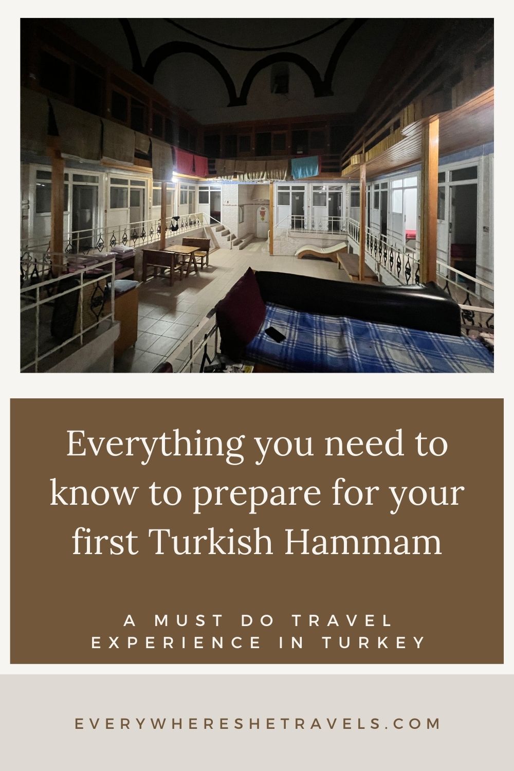 My First Time Traditional Turkish Hammam Experience - Everywhere She ...